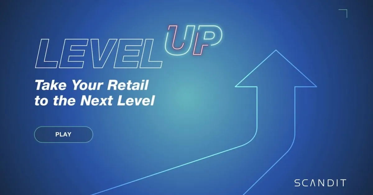 Level Up Your Retail Game - Scandit